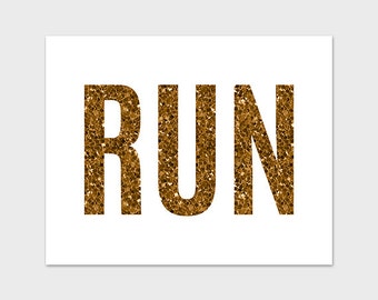 RUN Print, 8x10 Printable, Gold Glitter Print, Runner's Print, Running ...