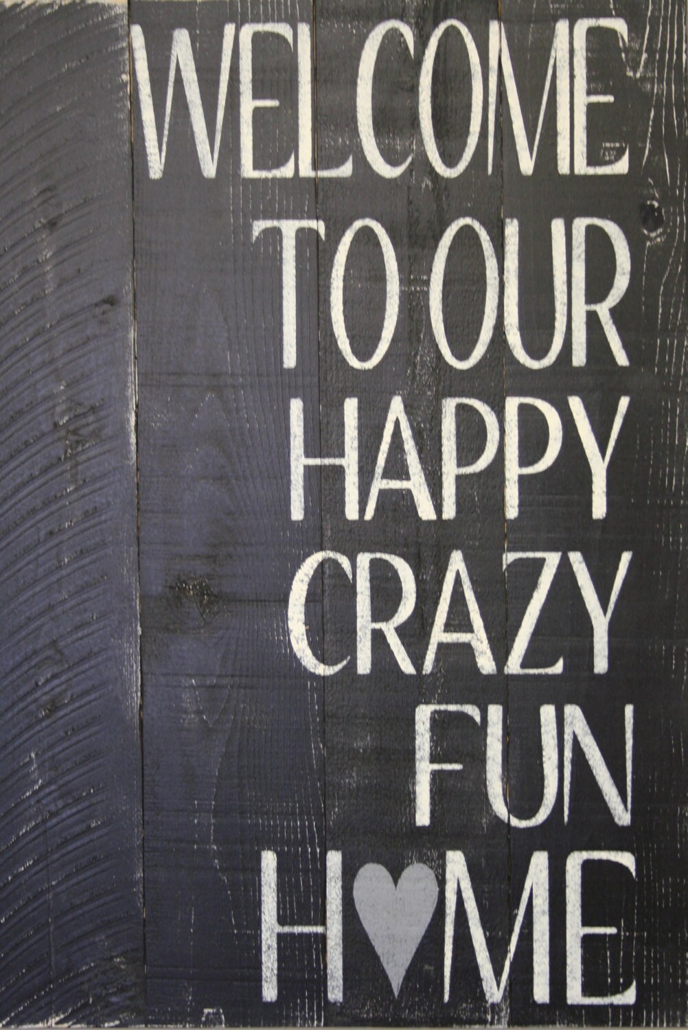 Welcome To Our Happy Crazy Fun Home Sign Wood by RusticlyInspired
