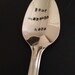 Hand Stamped Spoon Personalized Spoon Message of Choice