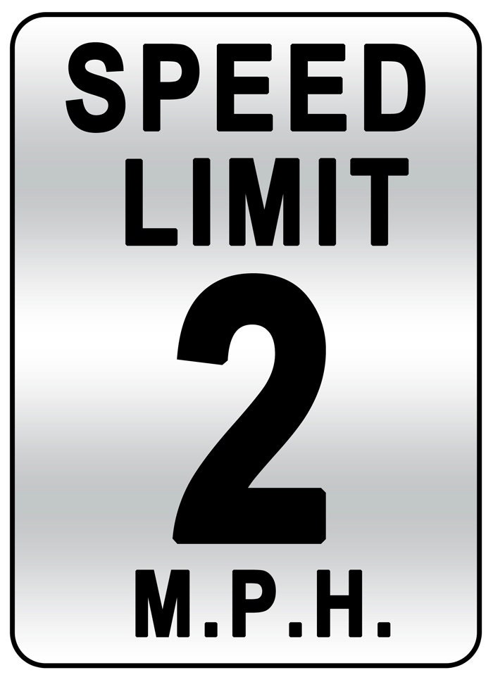 Digital file: 2mph speed limit sign