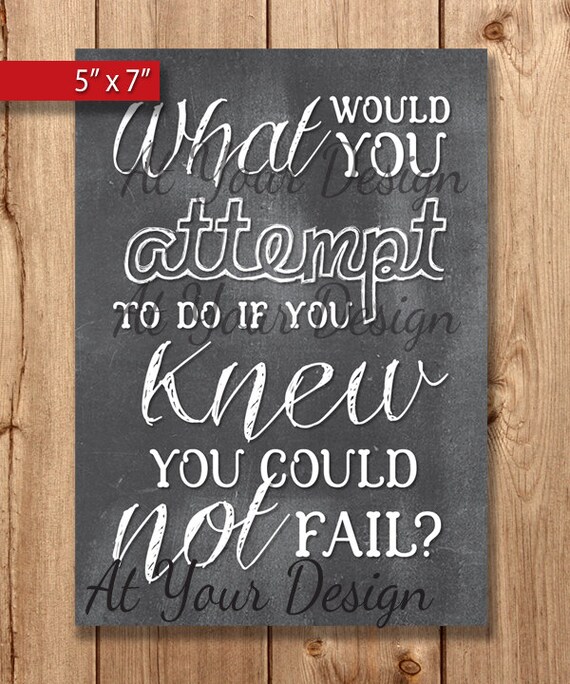 Items similar to What would you attempt to do if you knew you could not ...