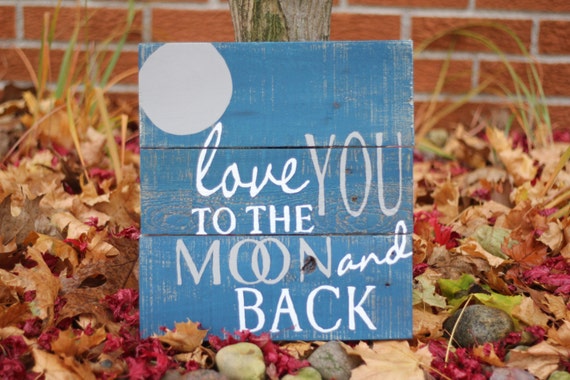 Love you to the Moon and Back Wood Sign by 2ShiningStars on Etsy