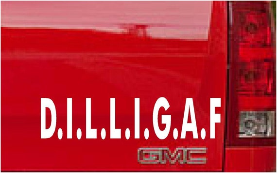 DILLIGAF funny bumper sticker vinyl decal sticker 4x4 car