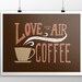 INSTANT DOWNLOAD Love Smells Like Coffee Digital Download
