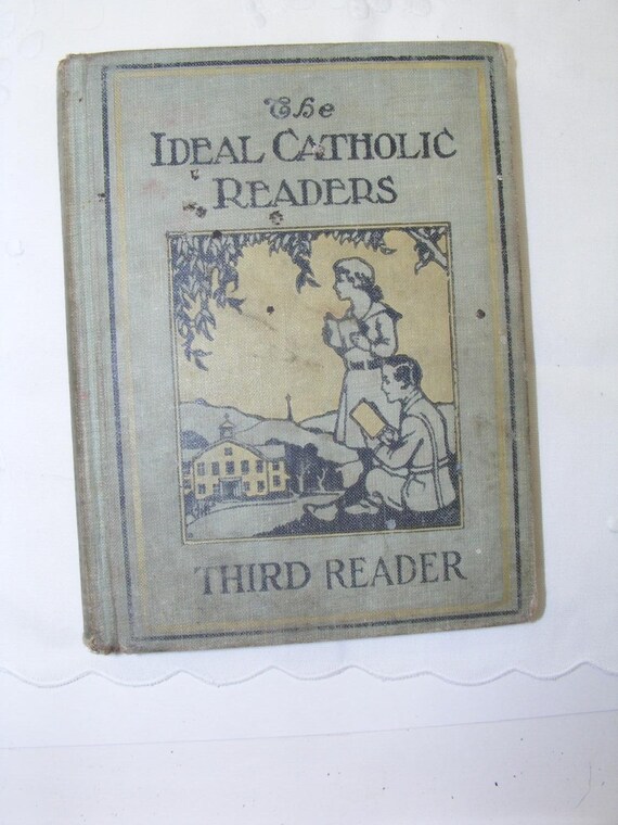 1916 Antique Catholic School Book The Ideal Catholic Readers