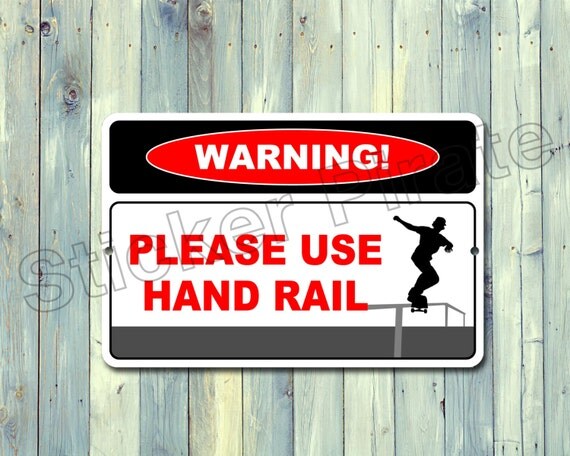 Warning Please Use Handrail 8 x 12 Aluminum