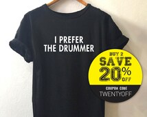 Popular items for i prefer the drummer on Etsy
