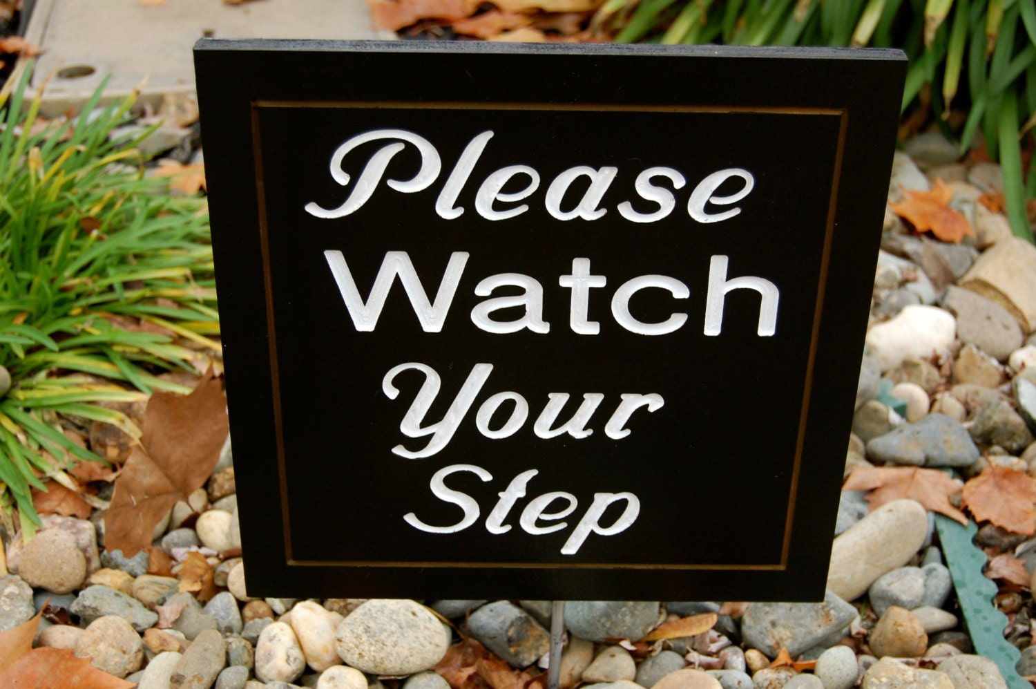 Please Watch Your Step Engraved Wood Garden Sign