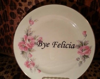 Bye Felicia vintage plate