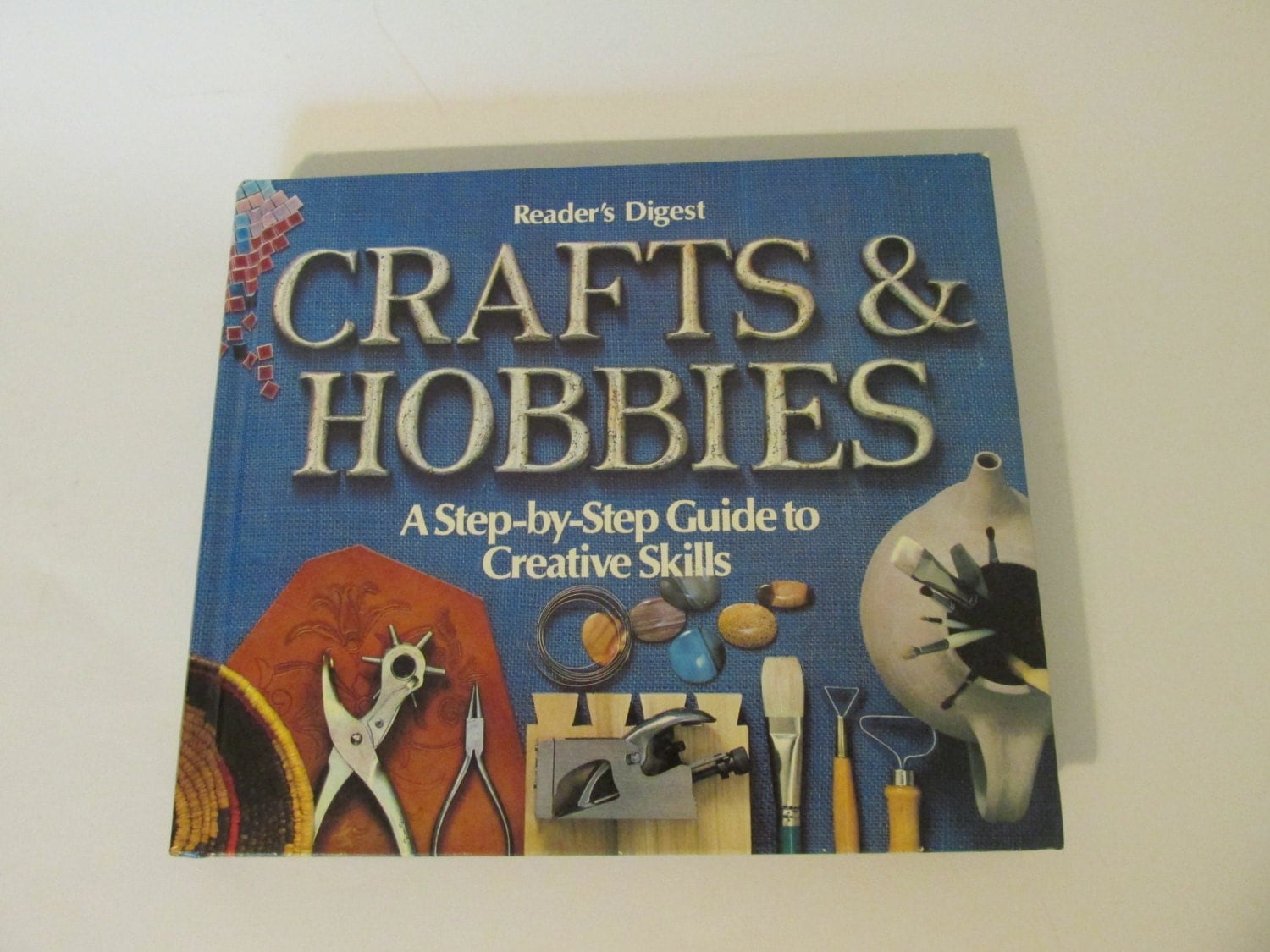 Reader’s Digest Crafts & Hobbies A Step-by-Step Guide to Creative ...