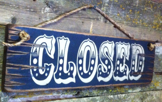 Large Closed Sign Western Antiqued Wooden Sign