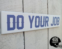 Popular items for do your job on Etsy
