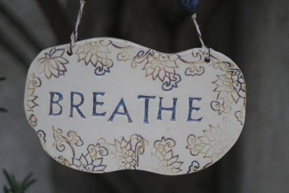 Breathe Sign ceramic sign inspirational wall hanging door sign
