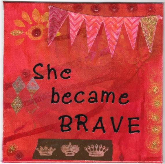 Items similar to She Became Brave wall decor 6x6, hand painted sign on Etsy