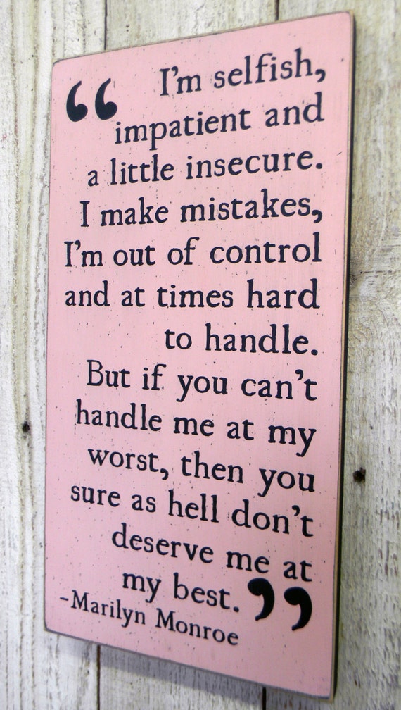 Marilyn Monroe Quote If You Cant Handle Me At My Worst