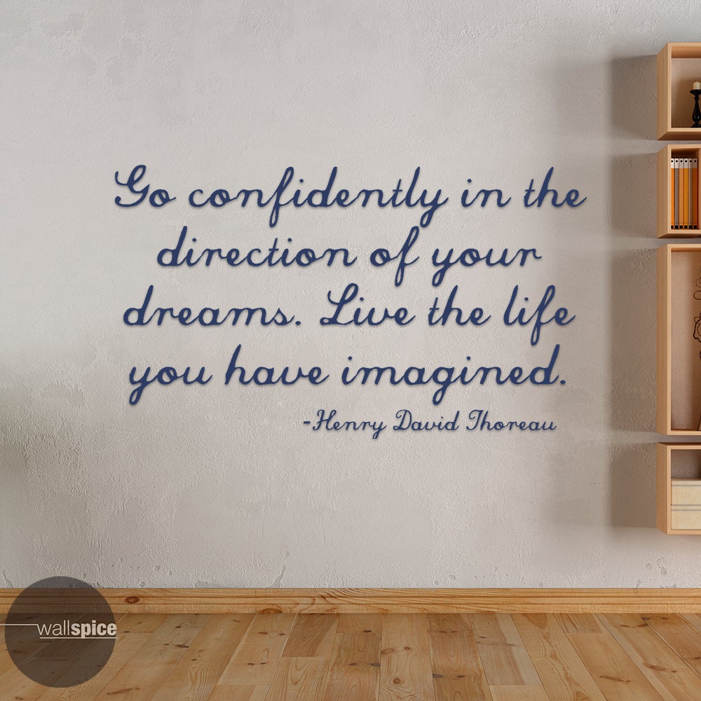 Henry David Thoreau Quote Go Confidently In The Direction Of