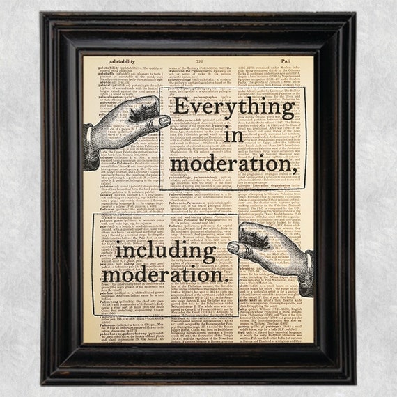 Everything in Moderation Including Moderation Oscar Wilde