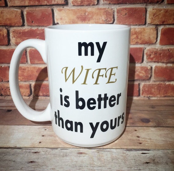 My Wife Is Better Than Yours Bleau Street By Bleaustreetboutique