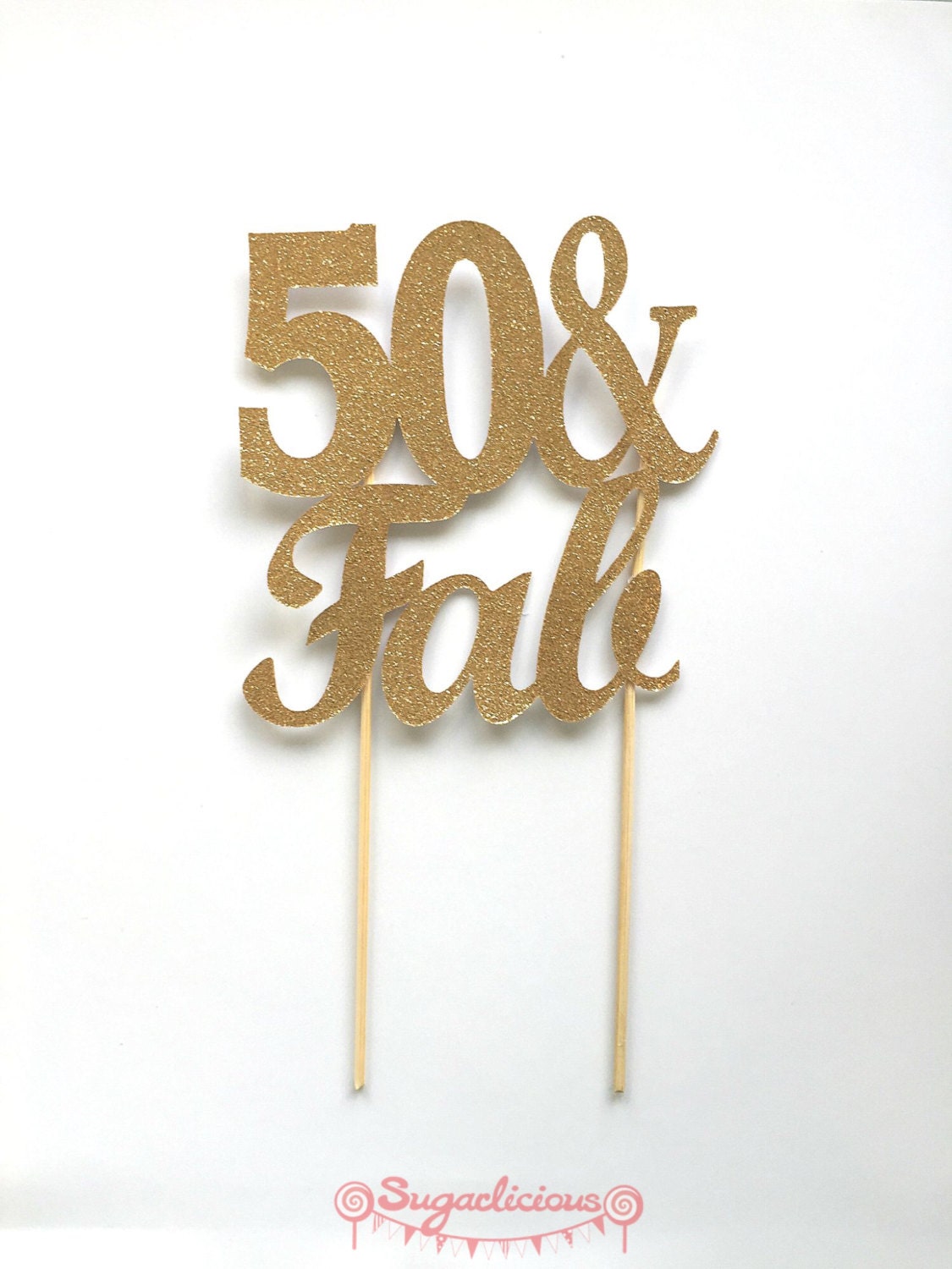 50 And Fab Gold Glitter Cake Topper 50th Fifty Gold Cake