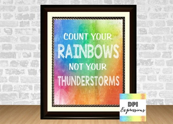 Rainbow Art Print Count Your Rainbows Not Your by DPIexpressions