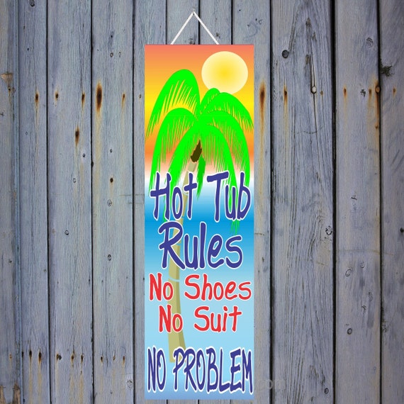 No Shoes No Suit No Problem Funny Hot Tub Rules Sign with Palm