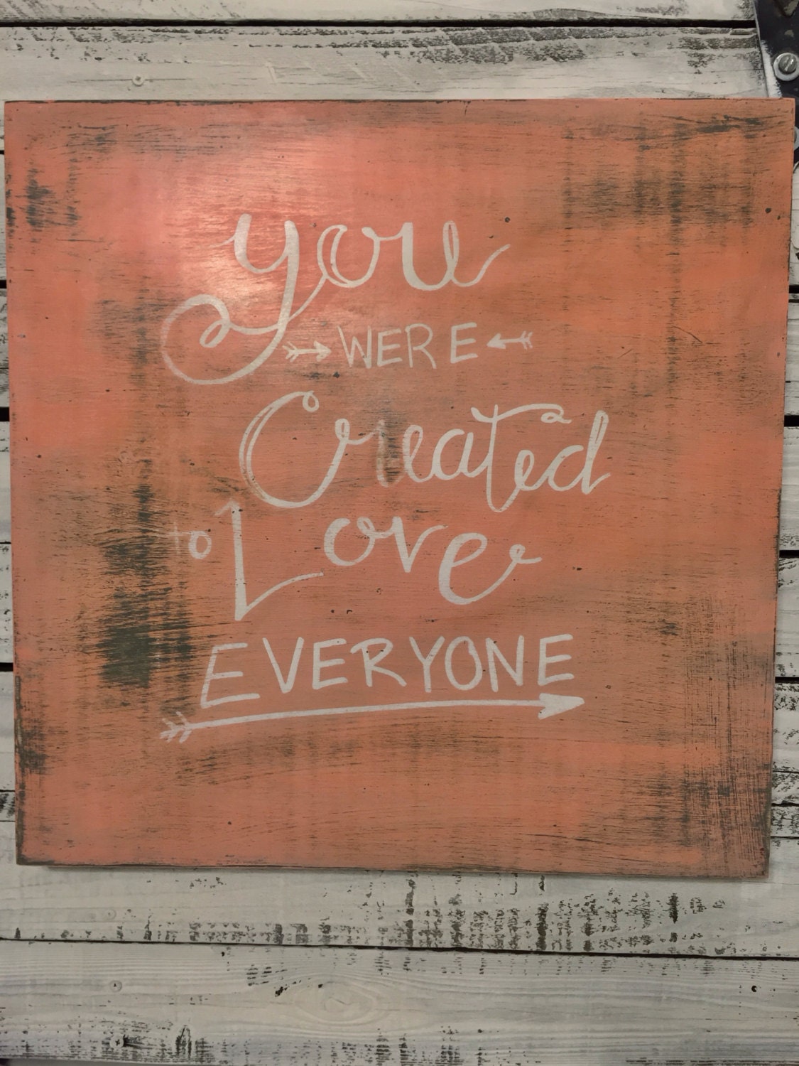 You Were Created To Love Everyone Wooden Sign by themashwife