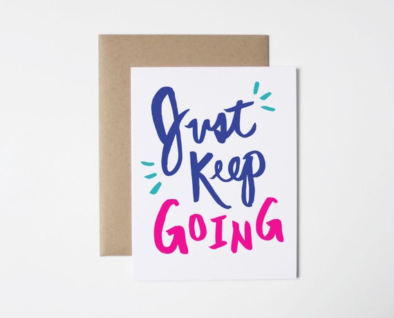 Encouragement Card Just Keep Going
