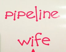 Popular items for pipeliners wife on Etsy