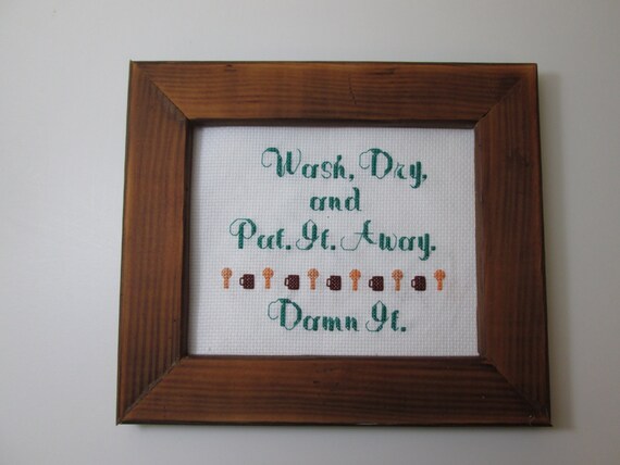 Wash Dry and Put it Away. Dishes sign with by parttimedomestic