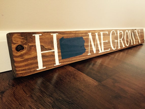 Hand Painted Homegrown State Rustic Wood Sign