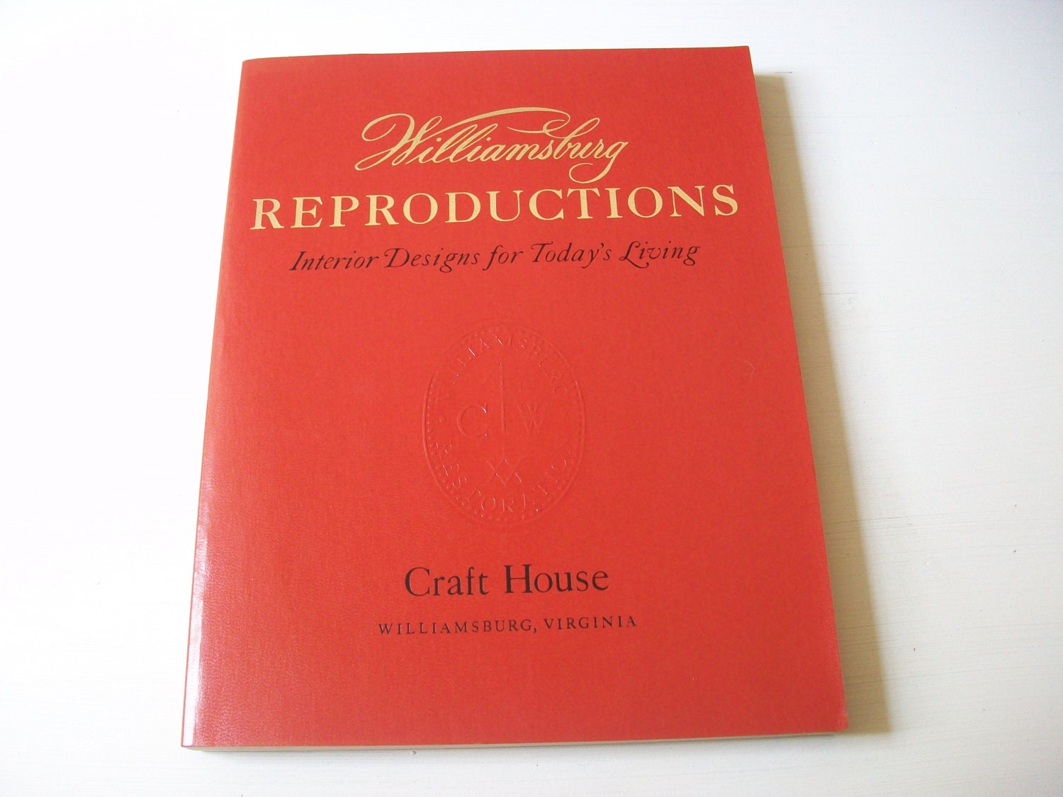 Williamsburg Reproductions Interior Designs for Today’s Living, Craft ...