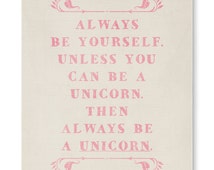 Popular items for always be a unicorn on Etsy