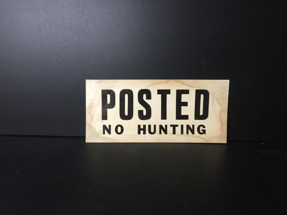 Posted No Hunting sign poster board warning sign by rustichacienda