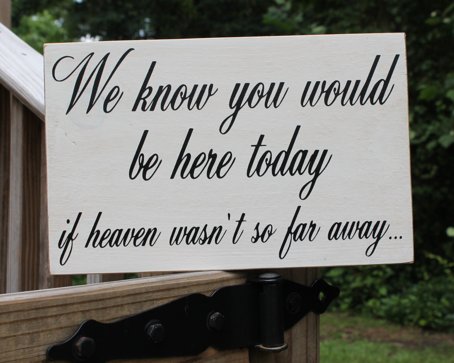 Rustic Wedding Sign Memorial We know you would be Here Today