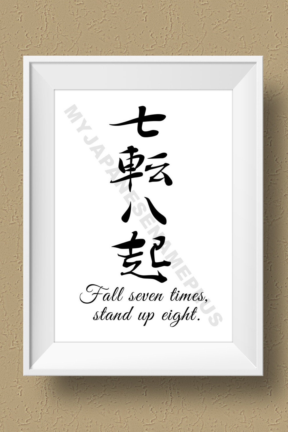 Japanese Proverb Fall Seven Times Stand up Eight Japanese