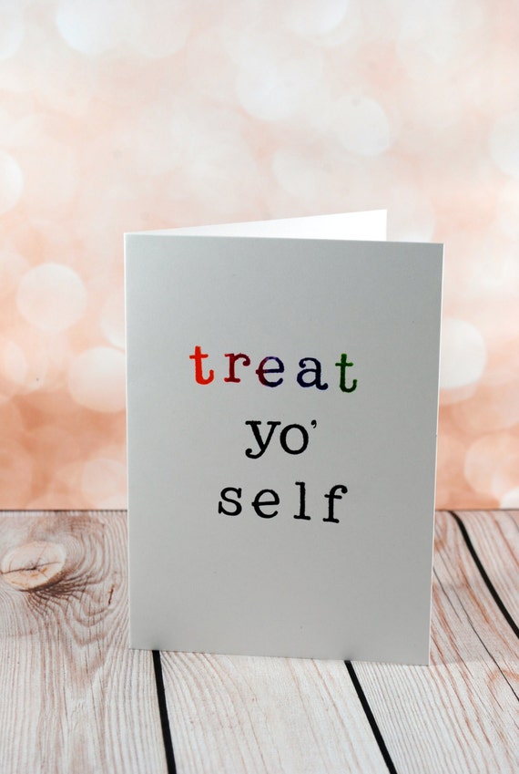 Treat Yo Self Parks And Rec Card