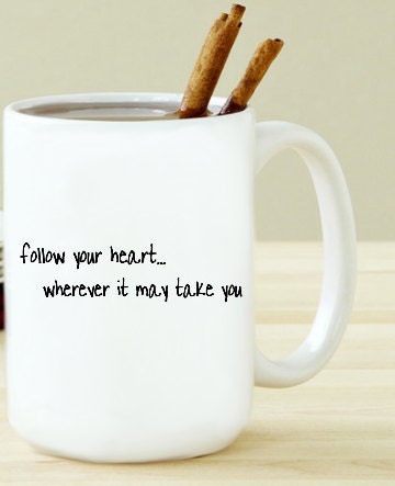 Follow Your Heart Mug by KitchenPaintedPretty on Etsy