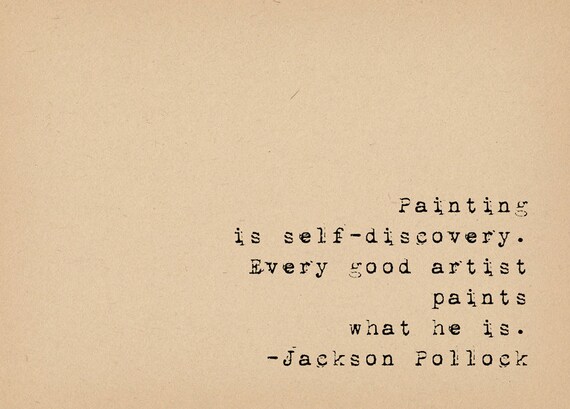 Inspirational Quote Art Quote Print Jackson Pollock Quote