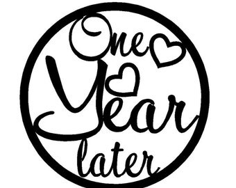 One year later sign | Etsy