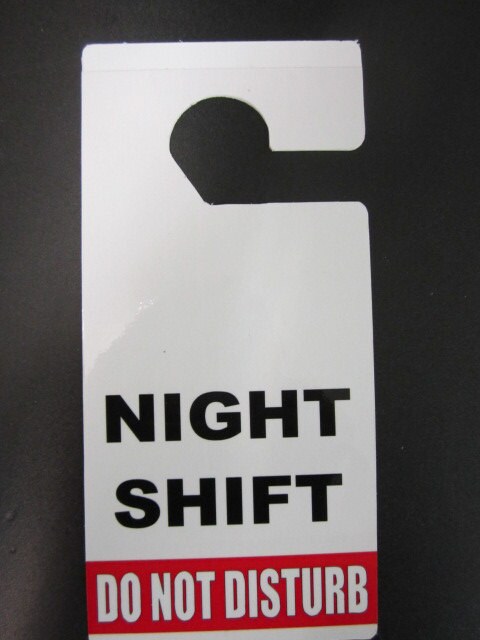 Do not disturb door hanger. Night shift