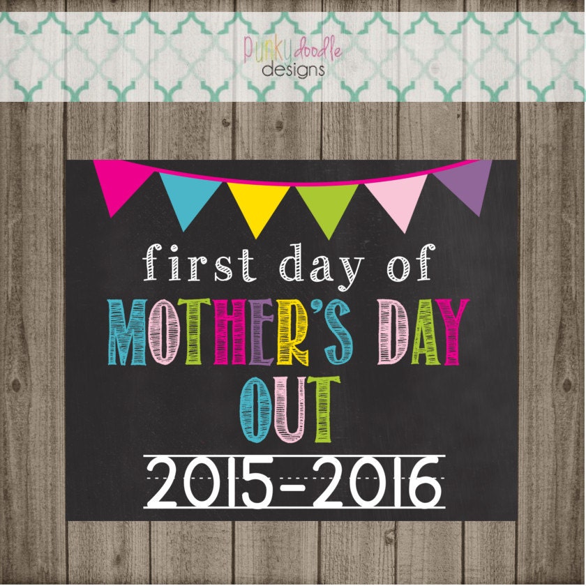 First Day of Mother's Day Out School Sign Last Day of