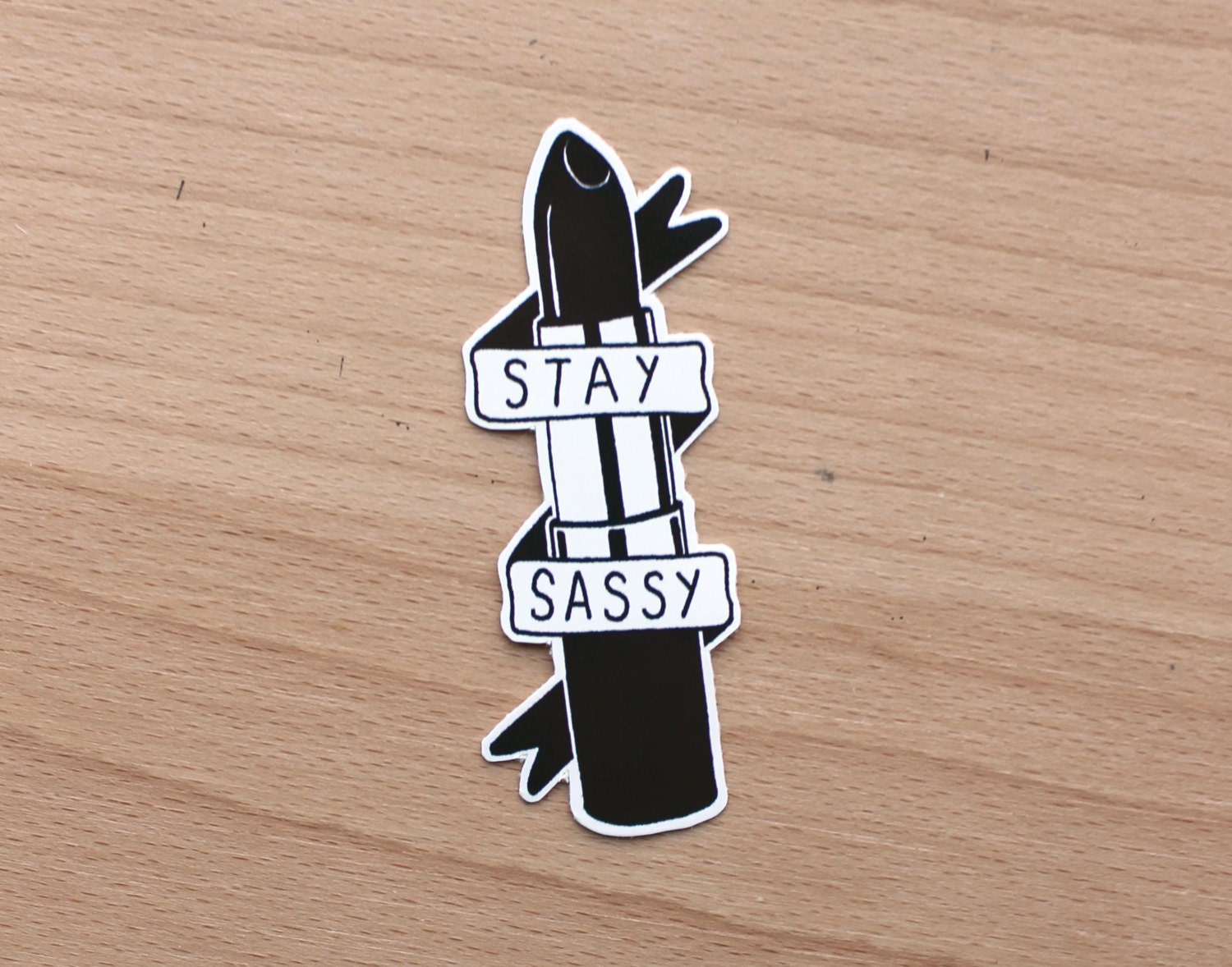 Vinyl Sticker Stay Sassy By Joelclements On Etsy