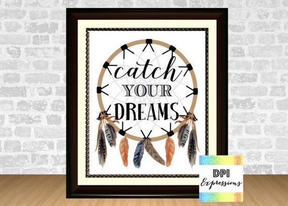 Catch Your Dreams Inspirational Quote Art Print by DPIexpressions