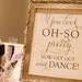 Wedding Bathroom Sign You Look Oh So Pretty.. Now Get Out