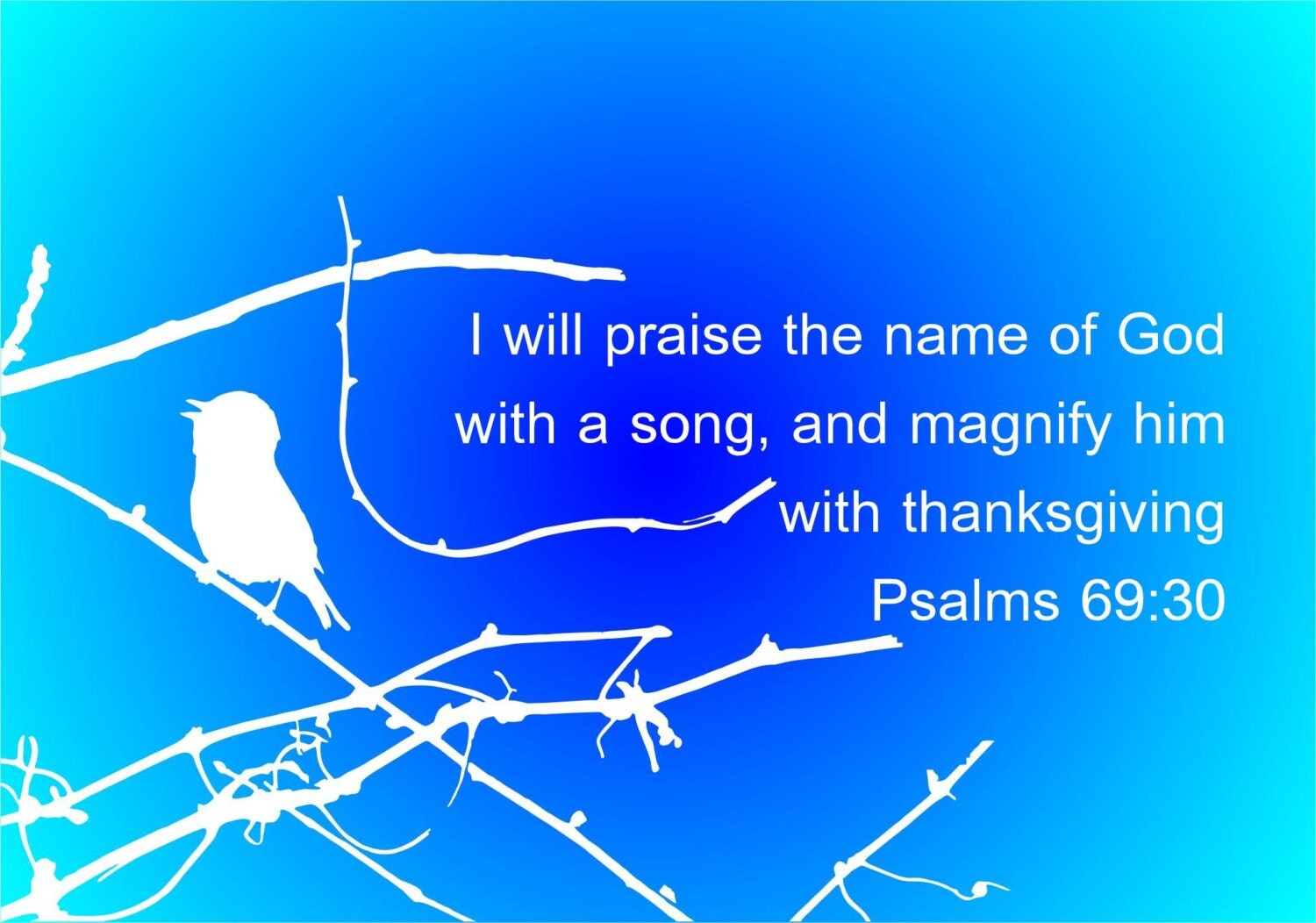 Instant Download Inspirational bible verse Psalm 69:30 praise