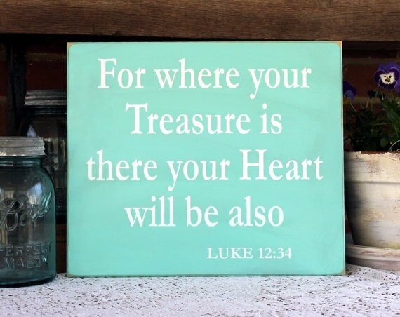 For where your Treasure is there your Heart will be also Wood
