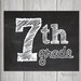 7TH GRADE Chalkboard Sign