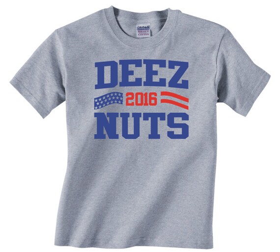DEEZ NUTS 2016 Funny Adult Graphic T Shirt president