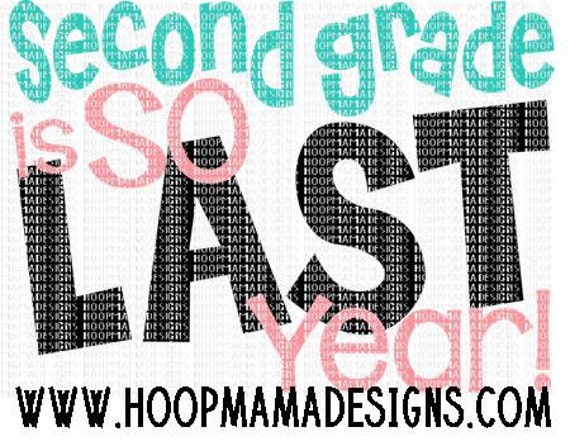 Second Grade is So Last Year SVG DFX EPS and png by HoopMamaSVG