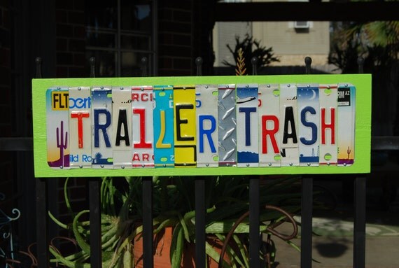 TRAILER TRASH custom license plate sign
